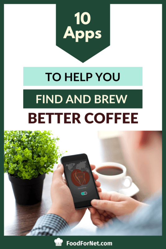 10 Apps to Help You Find And Brew Better Coffee | Food For Net
