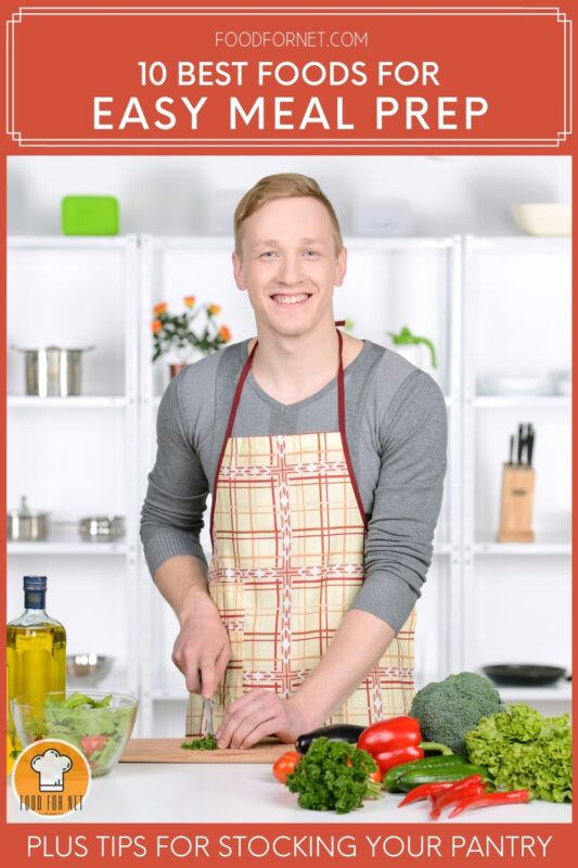 10 Best Foods For Easy Meal Prep, Plus Tips For Stocking Your Pantry ...