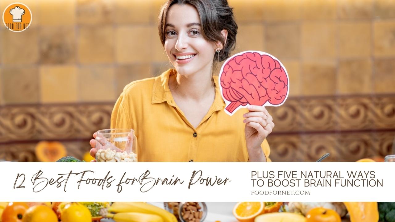12 Best Foods For Brain Power, Plus Five Natural Ways To Boost Brain ...