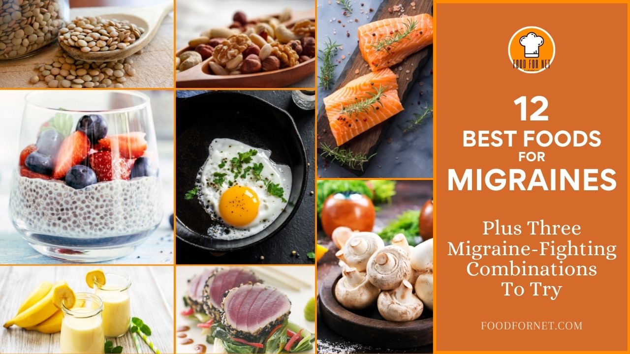 Best Foods To Prevent Migraines at Sara Sheridan blog