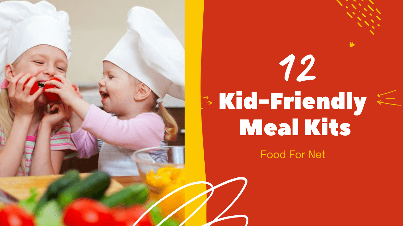 12 Kid-Friendly Meal Kits For Every Family | Food For Net