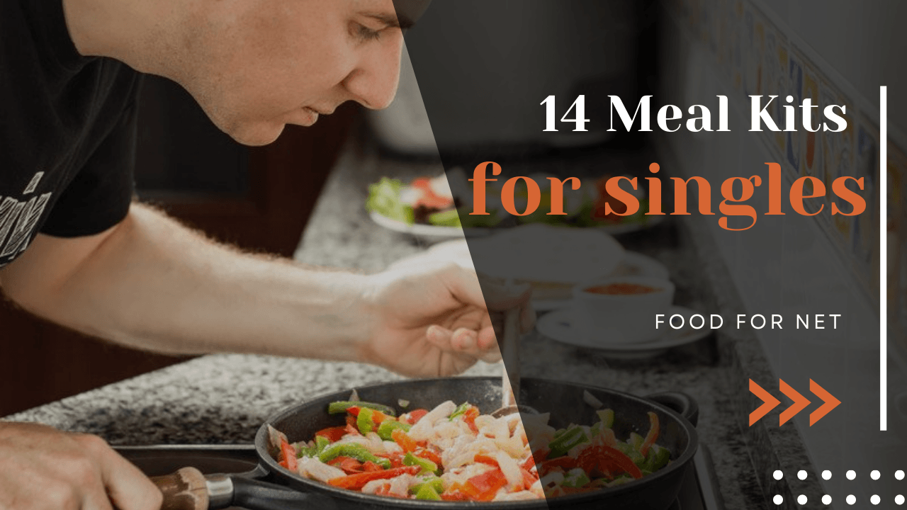 14 Meal Kits For Singles To Keep Your Dinners Interesting | Food For Net