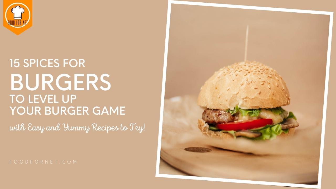 15 Spices for Burgers to Level Up Your Burger Game with Easy and Yummy ...