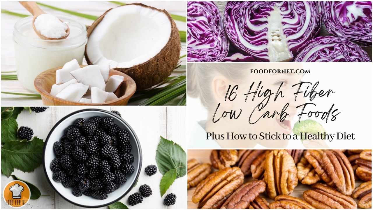 16 High Fiber Low Carb Foods Plus How to Stick to a Healthy Diet | Food ...