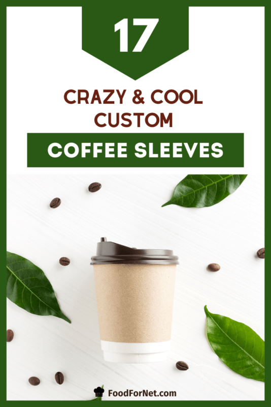 17 Crazy & Cool Custom Coffee Sleeves | Food For Net