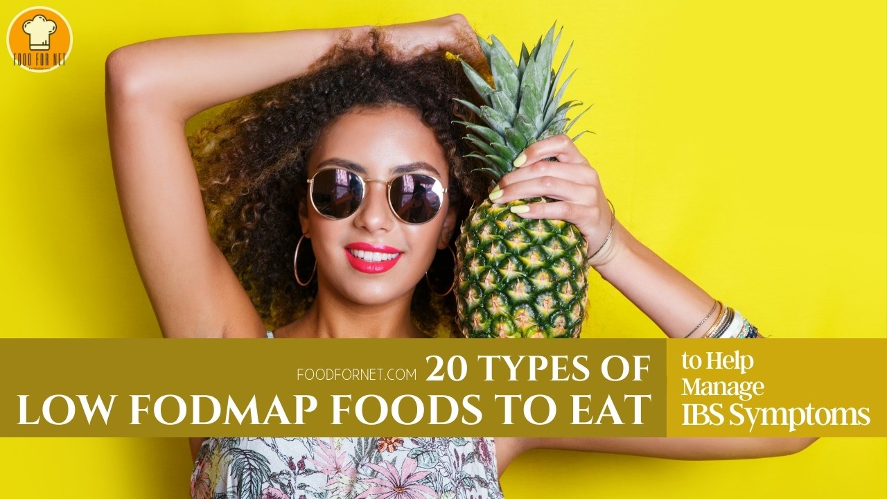 20 Types of Low FODMAP Foods to Eat to Help Manage IBS Symptoms | Food ...