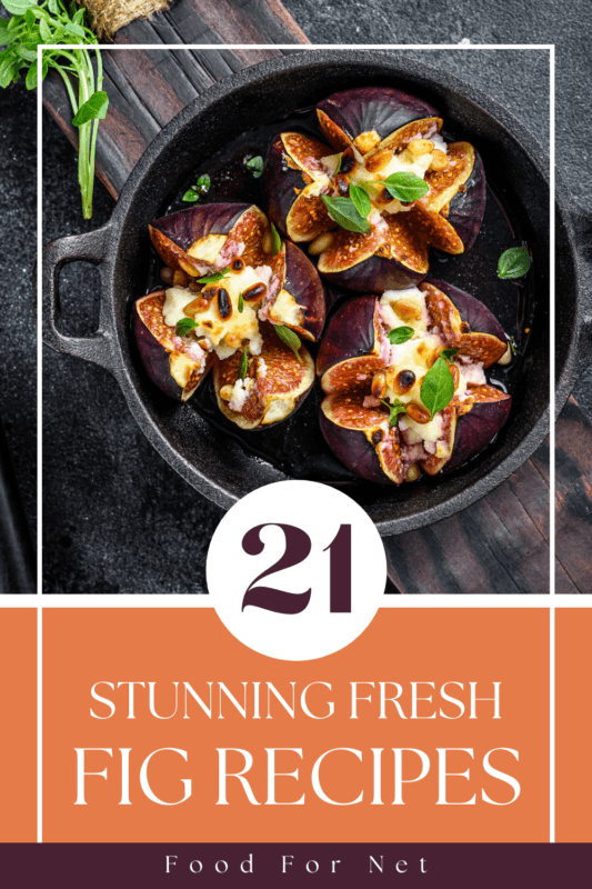 21 Stunning Recipes That Use Fresh Figs | Food For Net