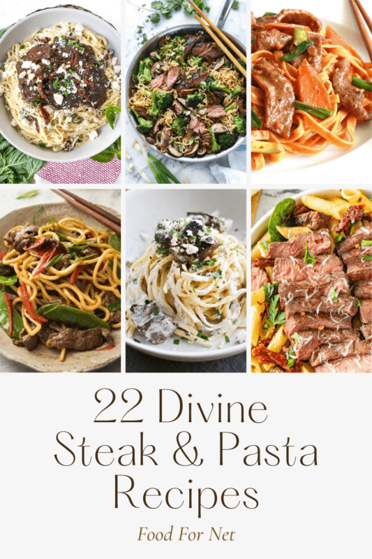 22 Divine Steak Pasta Recipes You Can Make For Yourself | Food For Net