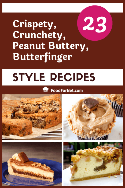 23 Crispety, Crunchety, Peanut Buttery, Butterfinger Style Recipes ...