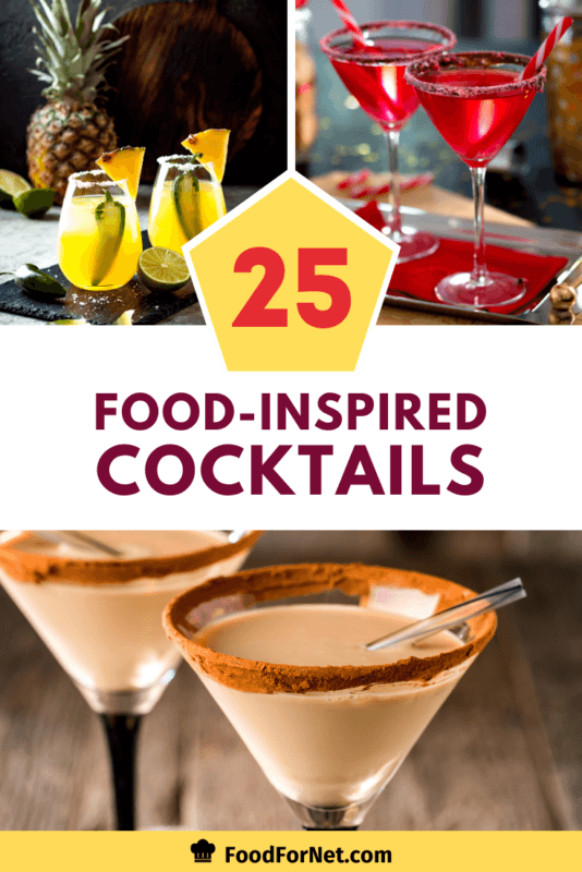 25 Food-Inspired Cocktails That Will Make You Say Yum! | Food For Net