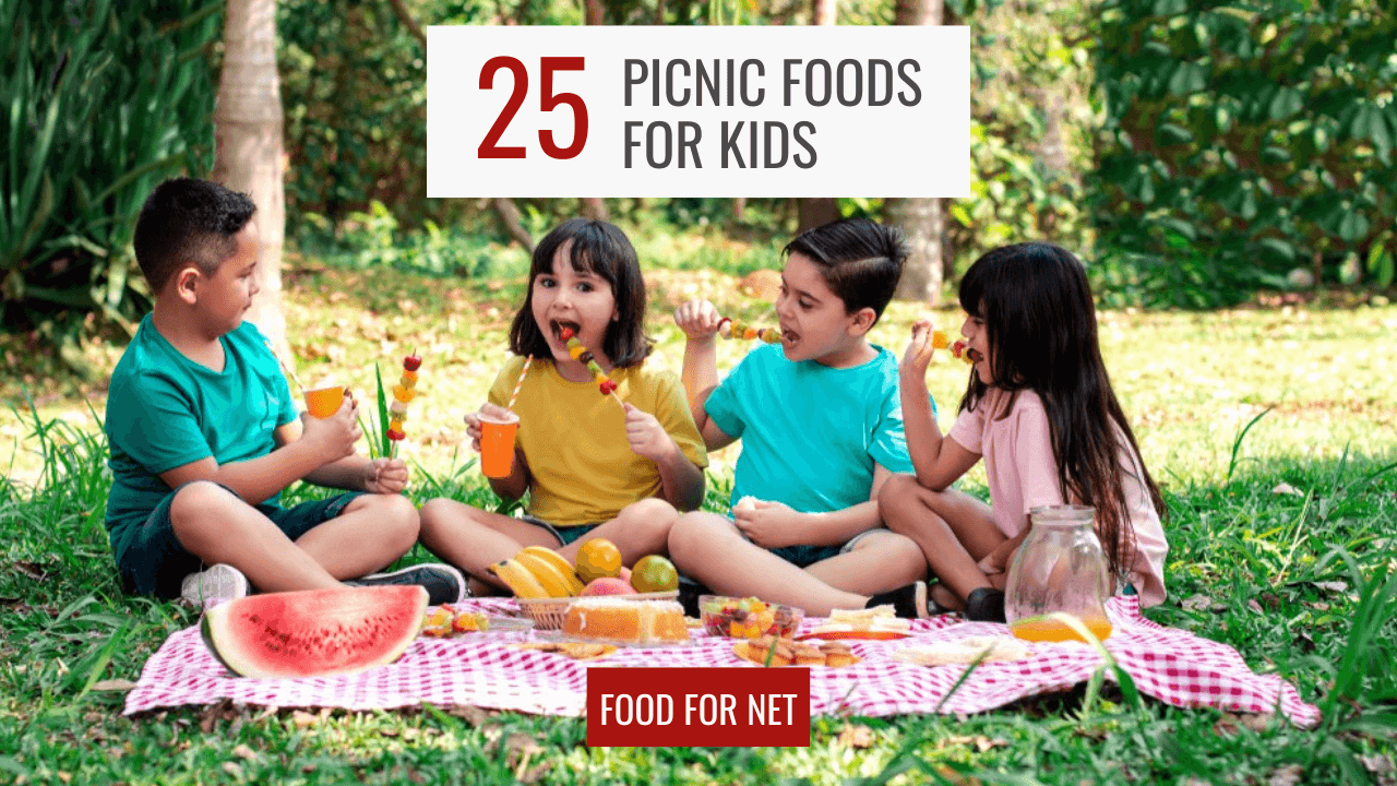 25 Picnic Foods For Kids That They’ll Actually Eat | Food For Net