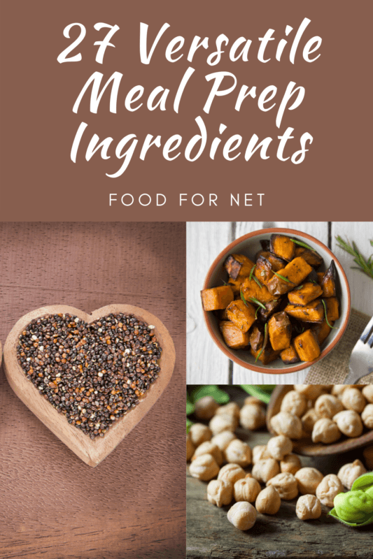 27 Versatile Meal Prep Ingredients That You Can Rely On | Food For Net
