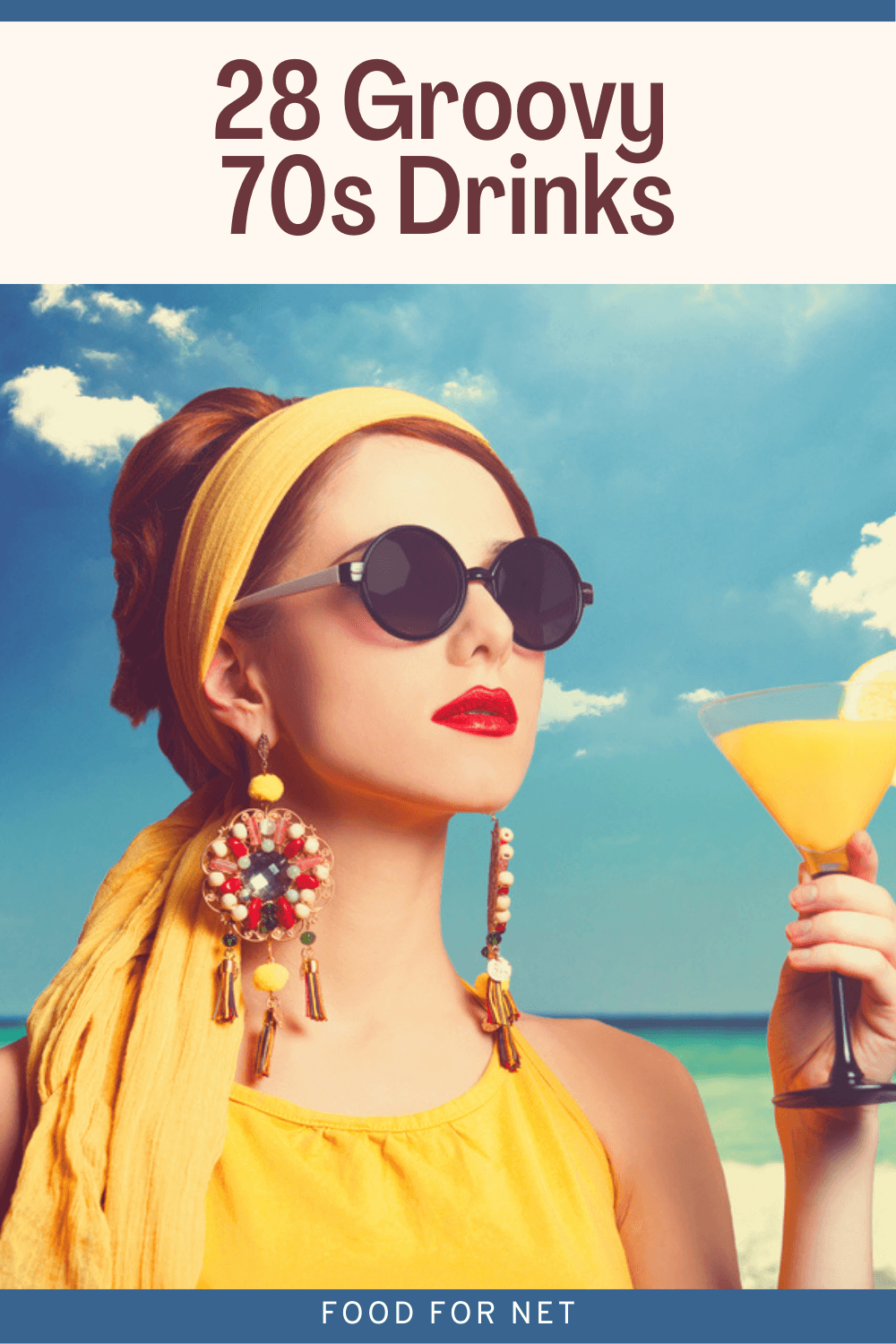 28 Popular 70s Drinks For Getting Your Groove On Food For Net