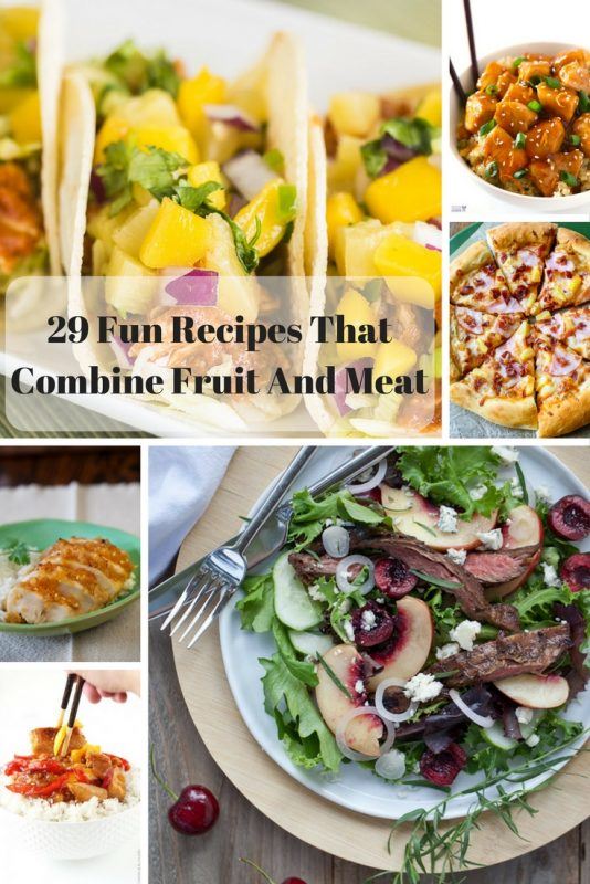 29 Fun Recipes That Combine Fruit And Meat | Food For Net