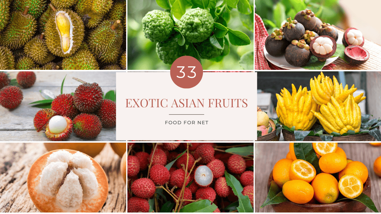 33 Exotic Asian Fruits To Tempt And Delight | Food For Net