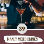 39 Manly Mixed Drinks For Manly Men | Food For Net
