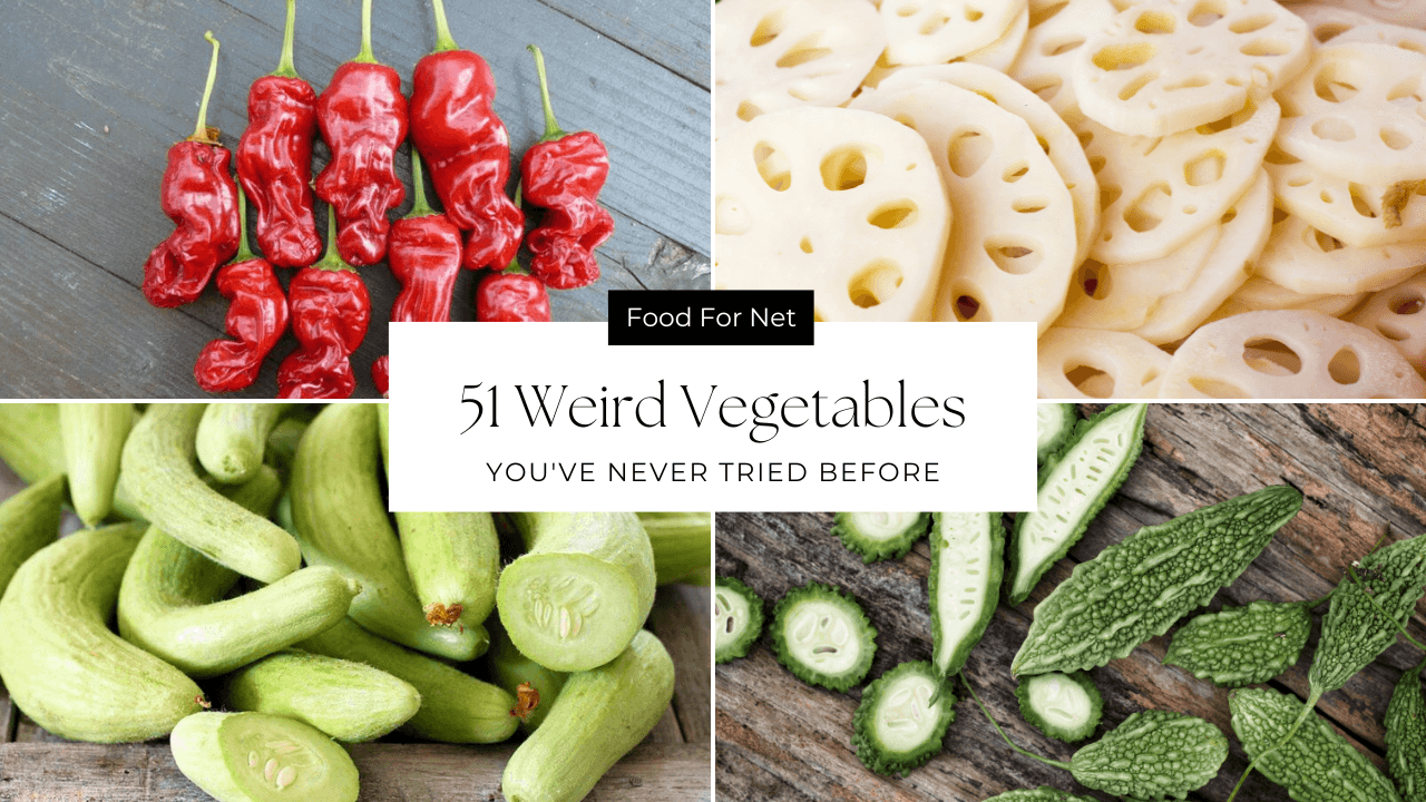 51 Weird Vegetables You’ve Never Seen Before! | Food For Net