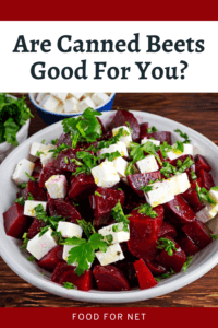 Are Canned Beets Good For You? | Food For Net