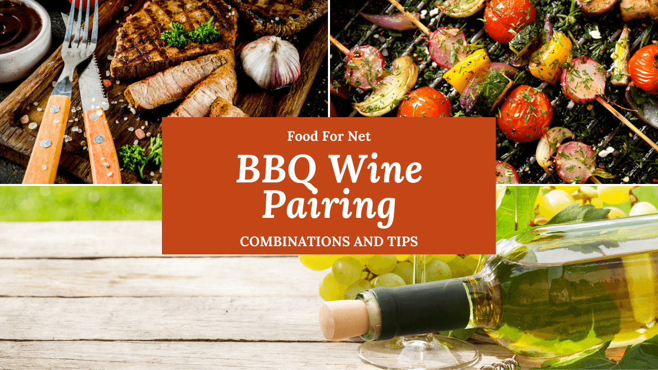 BBQ Wine Pairing Combinations For A Next Level Event | Food For Net