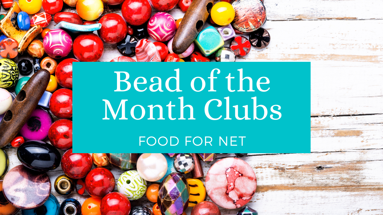 Top 7 Bead of the Month Clubs | Food For Net