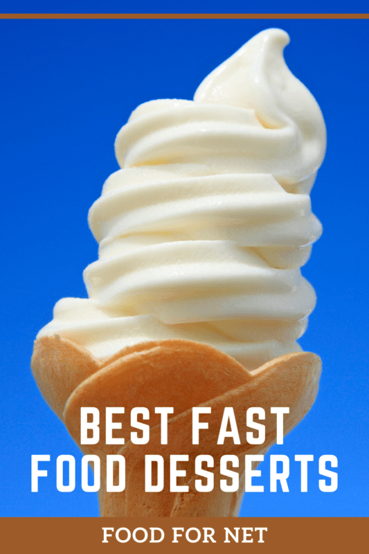 Best Fast Food Desserts | Food For Net