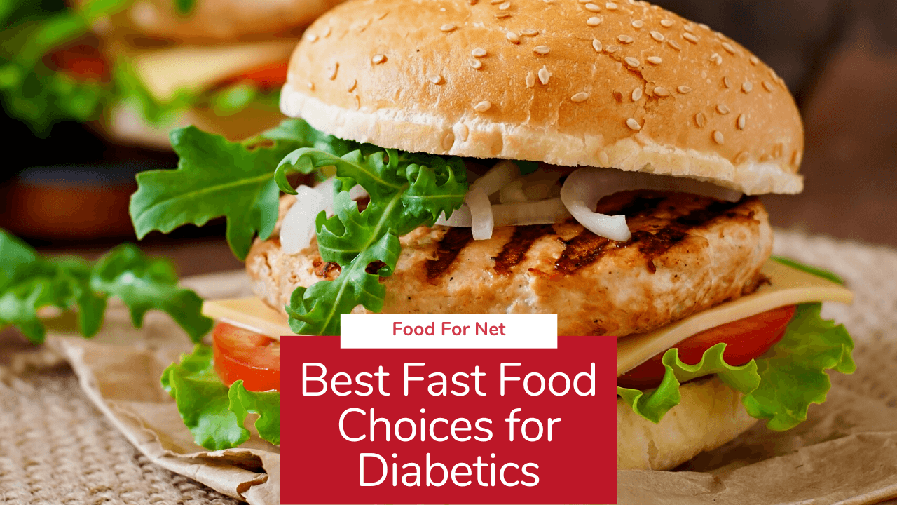 Best Fast Food For Diabetics Food For Net