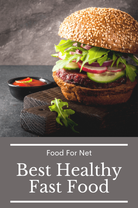 Best Healthy Fast Food | Food For Net