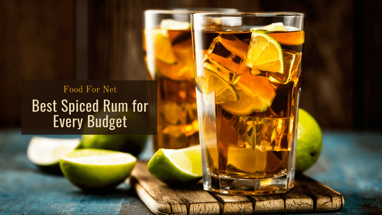 The Best Spiced Rum For Every Budget | Food For Net