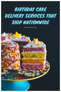 9 Birthday Cake Delivery Services That Ship Nationwide | Food For Net