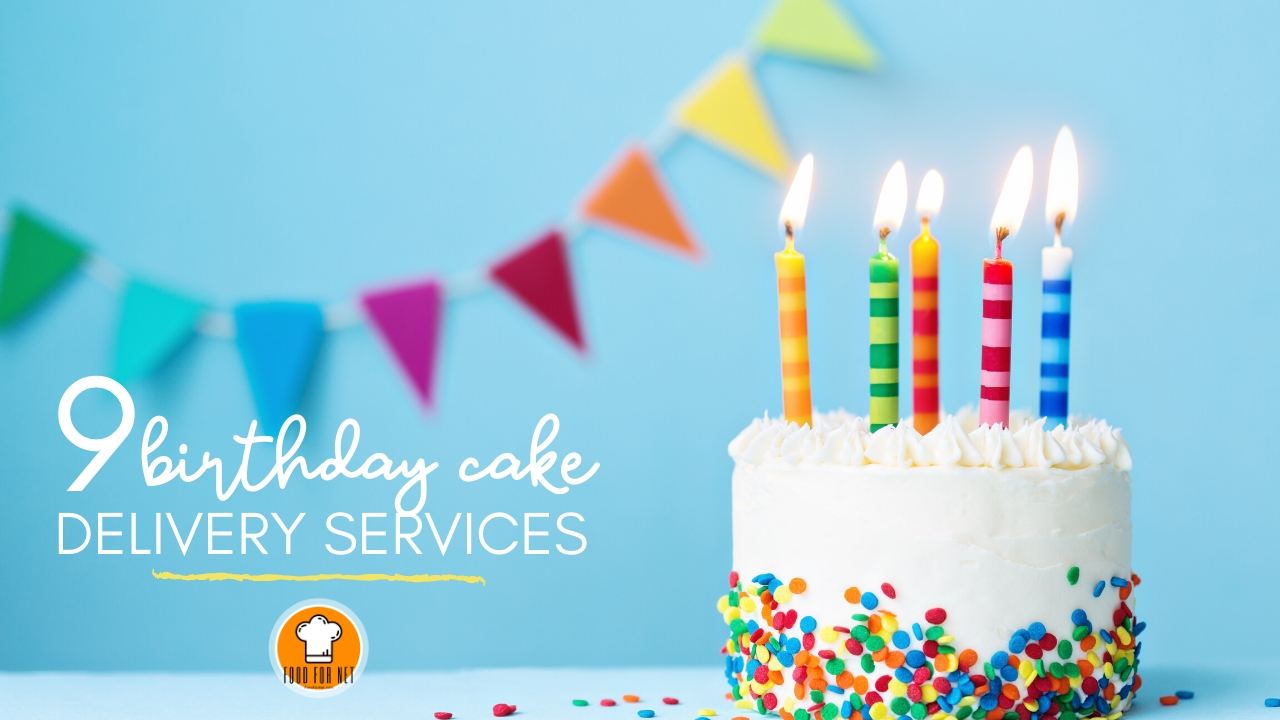 9 Birthday Cake Delivery Services That Ship Nationwide | Food For Net