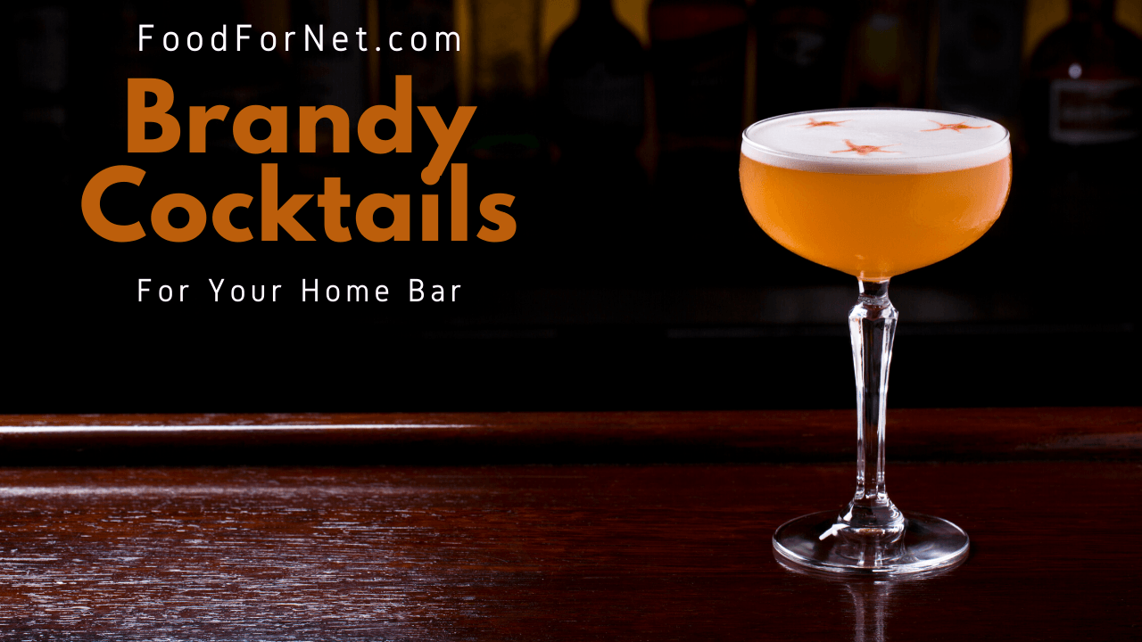 21 Brandy Cocktails That Should Be Part Of Your Repertoire | Food For Net
