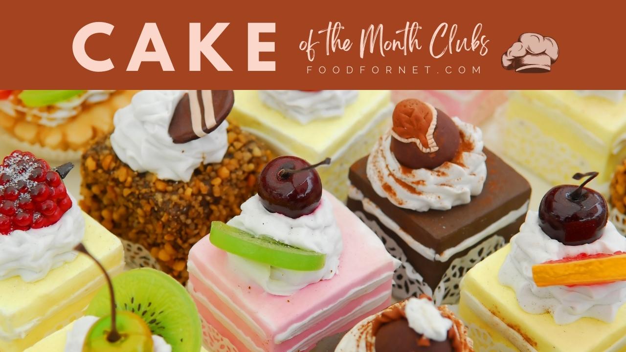 32 Cake Of The Month Clubs For Celebrations Or Just A Regular Day ...