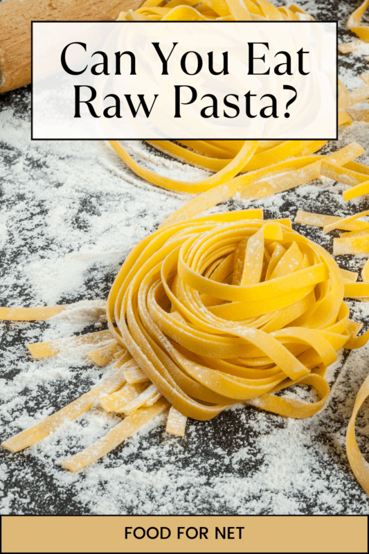 Can You Eat Raw Pasta? | Food For Net