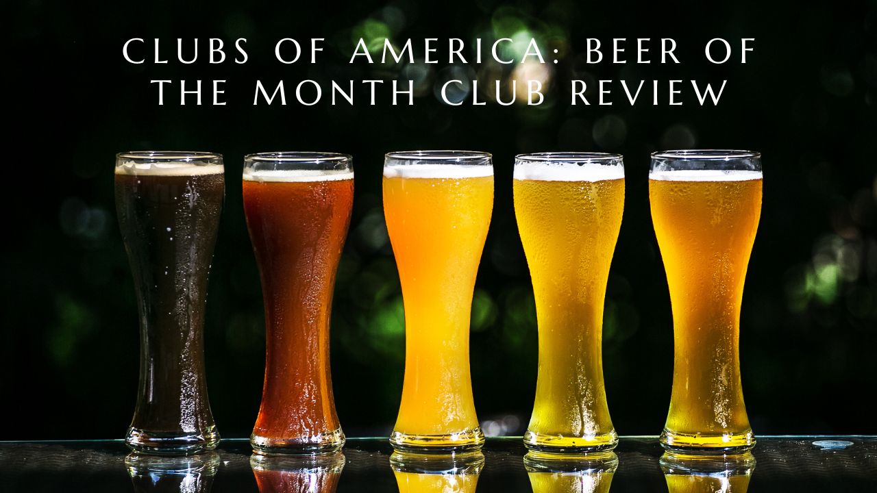 Clubs of America: Beer of the Month Club Review | Food For Net