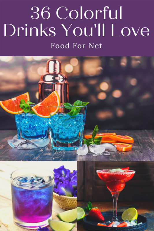 36 Colorful Drinks To Make Your Night Come Alive | Food For Net