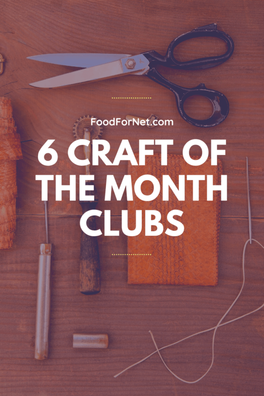 6 Craft of the Month Clubs | Food For Net
