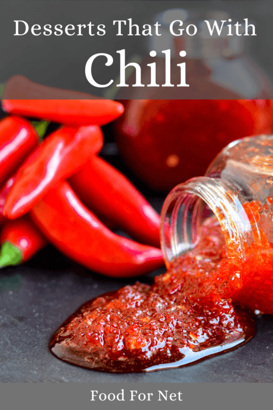 22 Desserts That Go With Chili | Food For Net