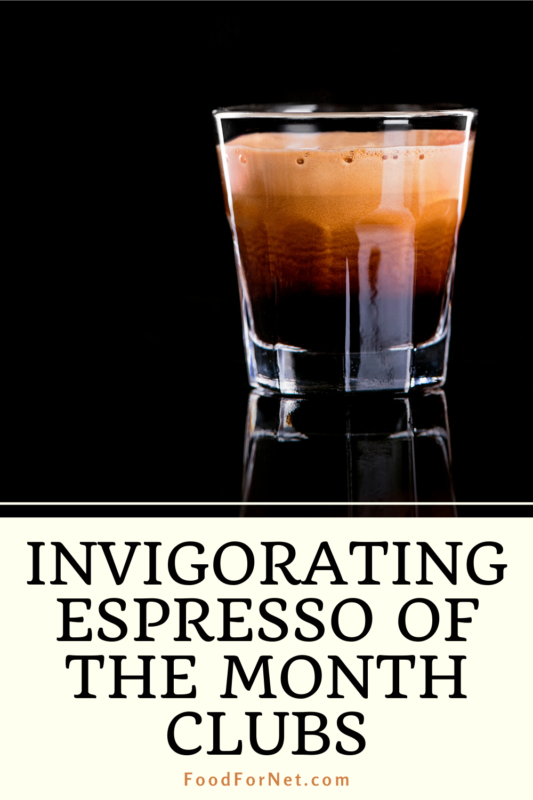 5 Espresso of the Month Clubs | Food For Net
