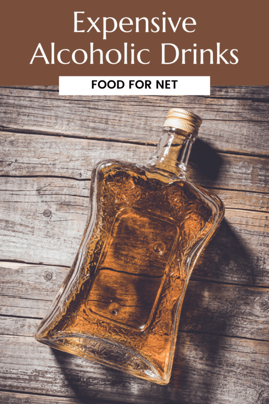 The Most Expensive Alcohol You Won’t Ever Be Able To Afford | Food For Net
