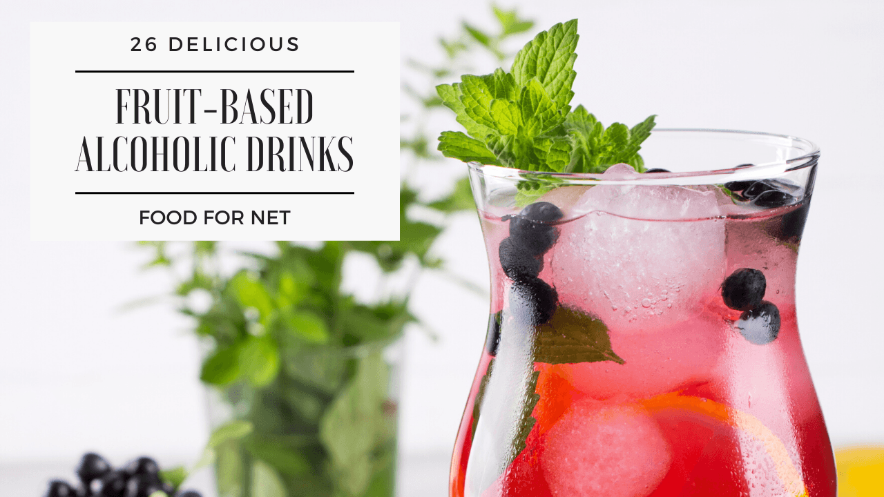 26 Fruit-Based Alcoholic Drinks For Vibrant Cocktails That Are Certain ...