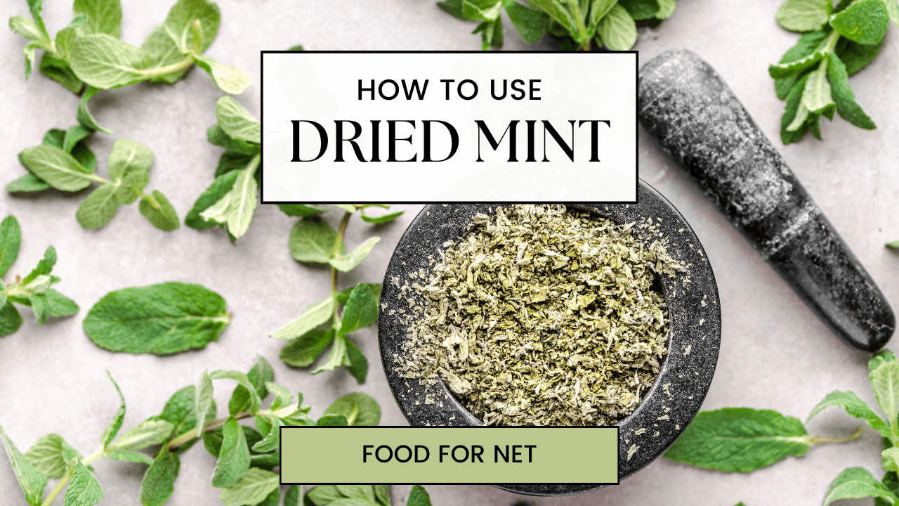 How To Use Dried Mint | Food For Net