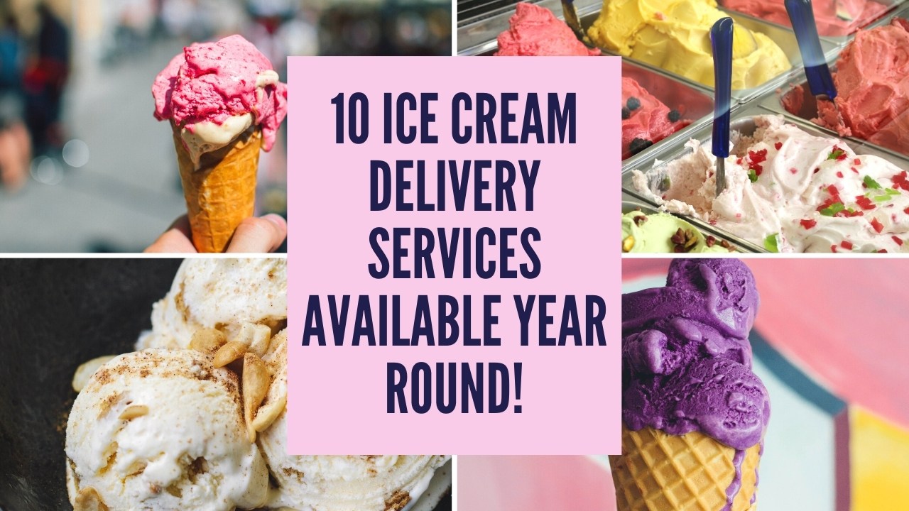 10 Ice Cream Delivery Services Available Year Round! | Food For Net