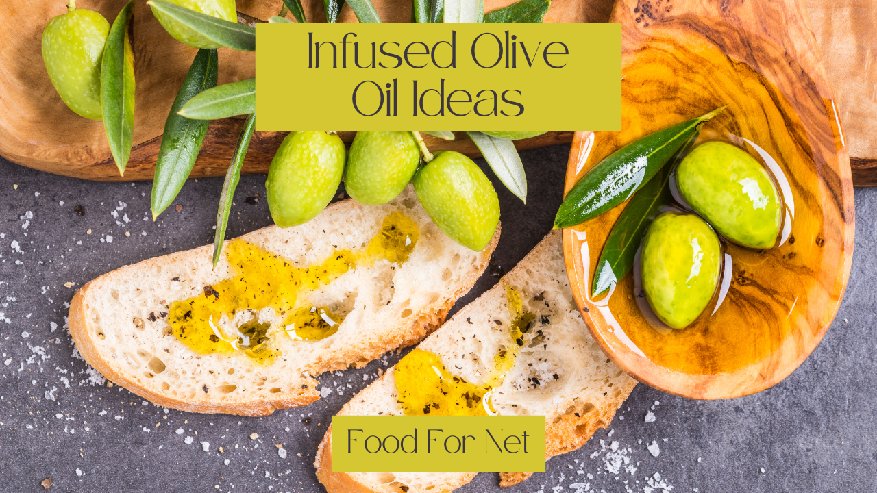 15 Exciting Infused Olive Oil Ideas | Food For Net