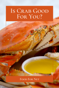 Is Crab Good For You? | Food For Net