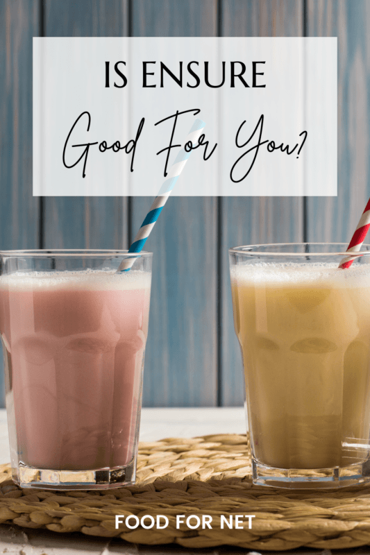 Is Ensure Good For You? | Food For Net