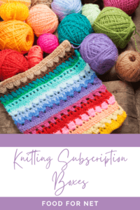 Top 9 Knitting Subscription Boxes for Knitters of All Levels | Food For Net