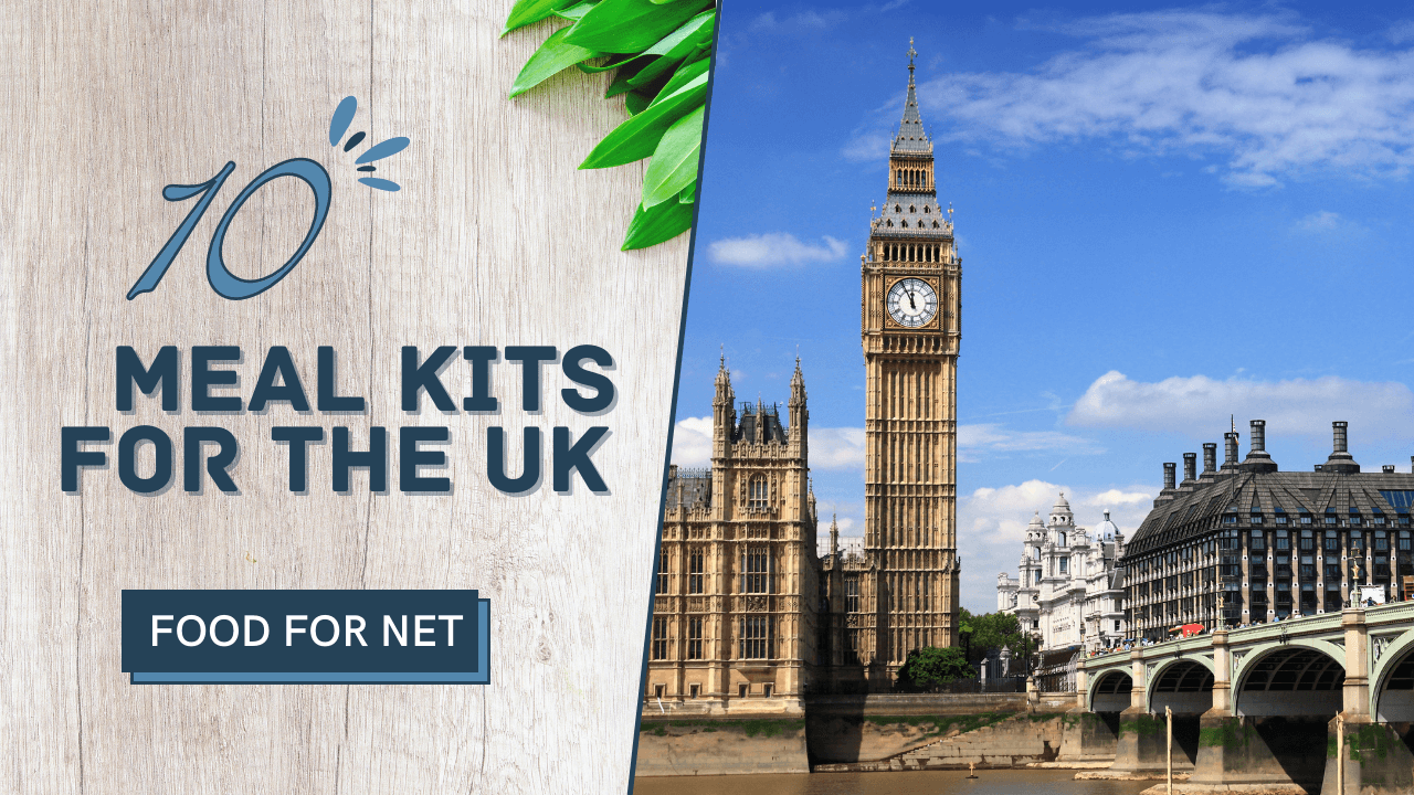 10 Meal Kits For UK For Quick, Health, & Easy Meals | Food For Net
