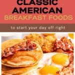 24 Classic American Breakfast Foods To Start Your Day Off Right | Food ...