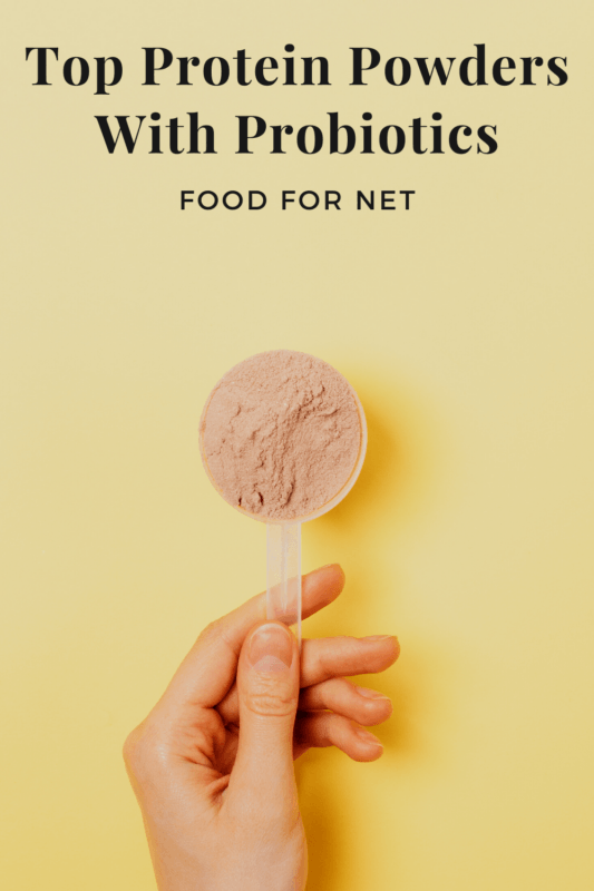 5 Best Protein Powder Brands With Probiotics | Food For Net