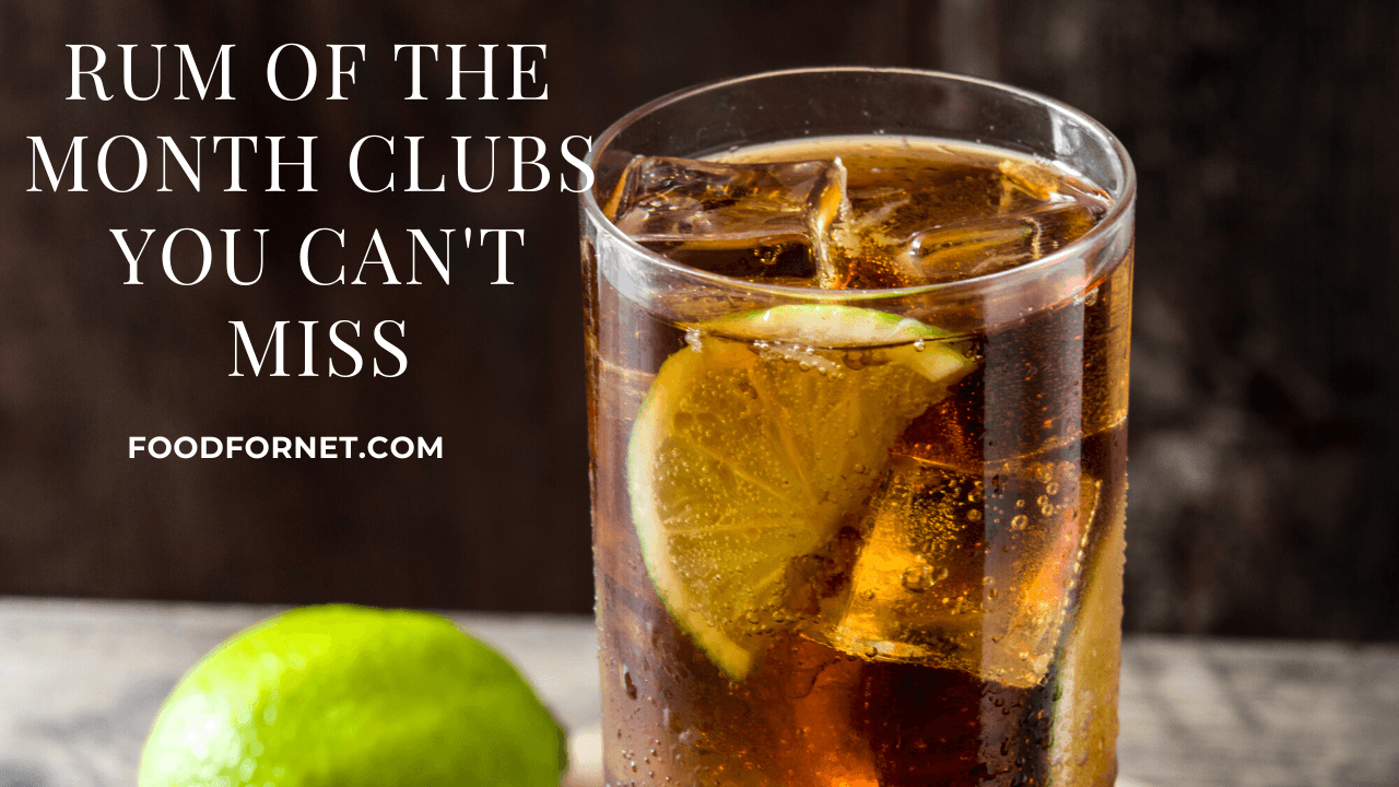 Top 6 Rum of the Month Clubs + Gift Baskets | Food For Net